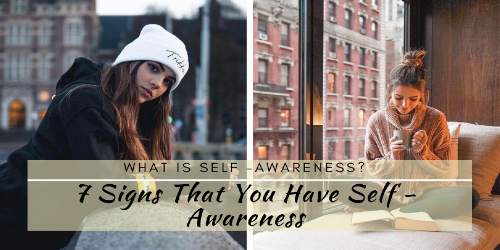 A Person With Self-Awareness | 7 Signs That You Have Self-Awareness