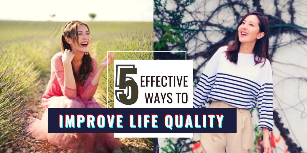 Quality Over Quantity | 5 Tips To Improve The Your Life Quality