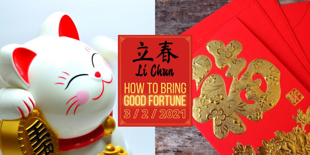 Bring Fortune To Your Year On Li Chun!