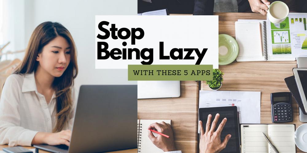 Feeling Less Productive? Here are 5 Productivity Apps to Get Your Lazy ...